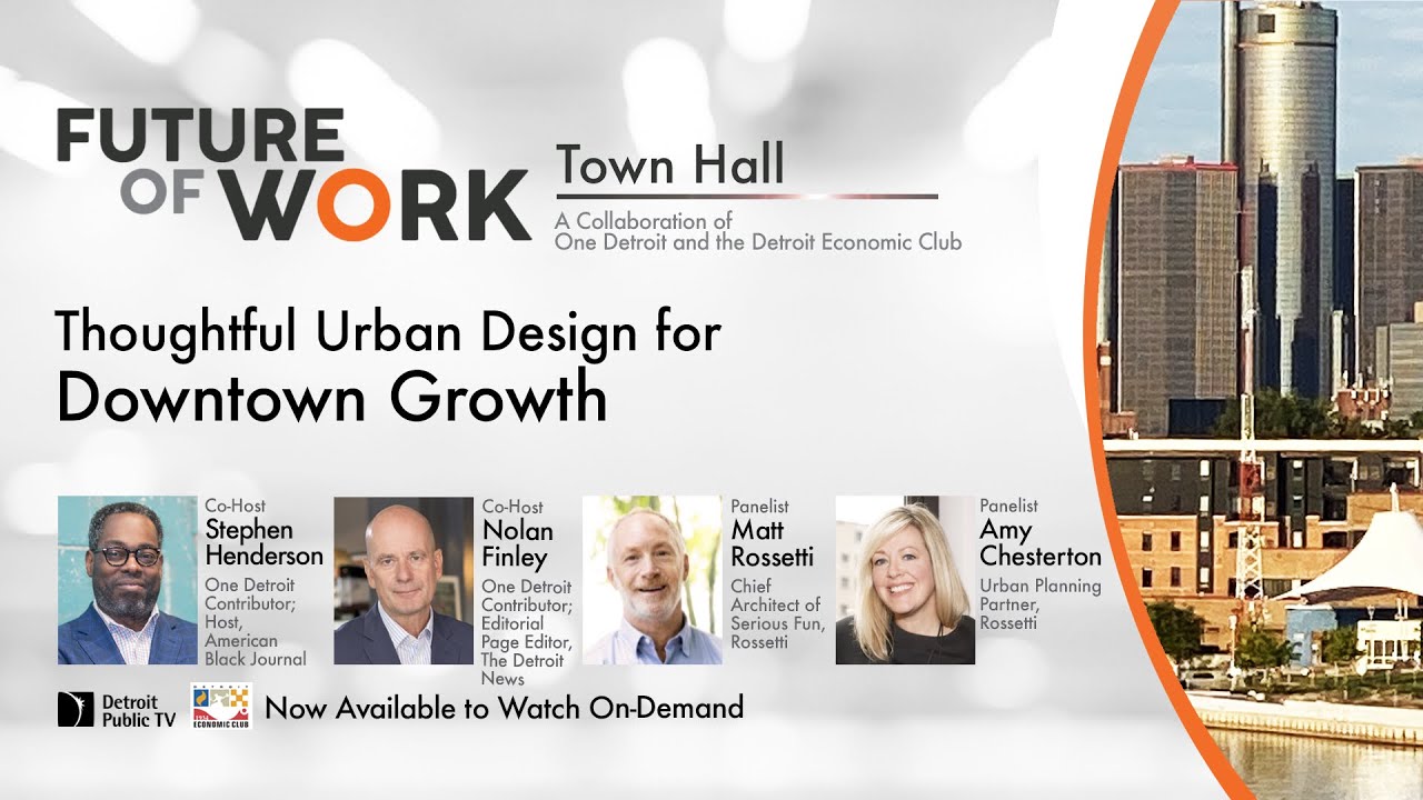Thoughtful Urban Design for Downtown Growth | Future of Work Town Hall ...