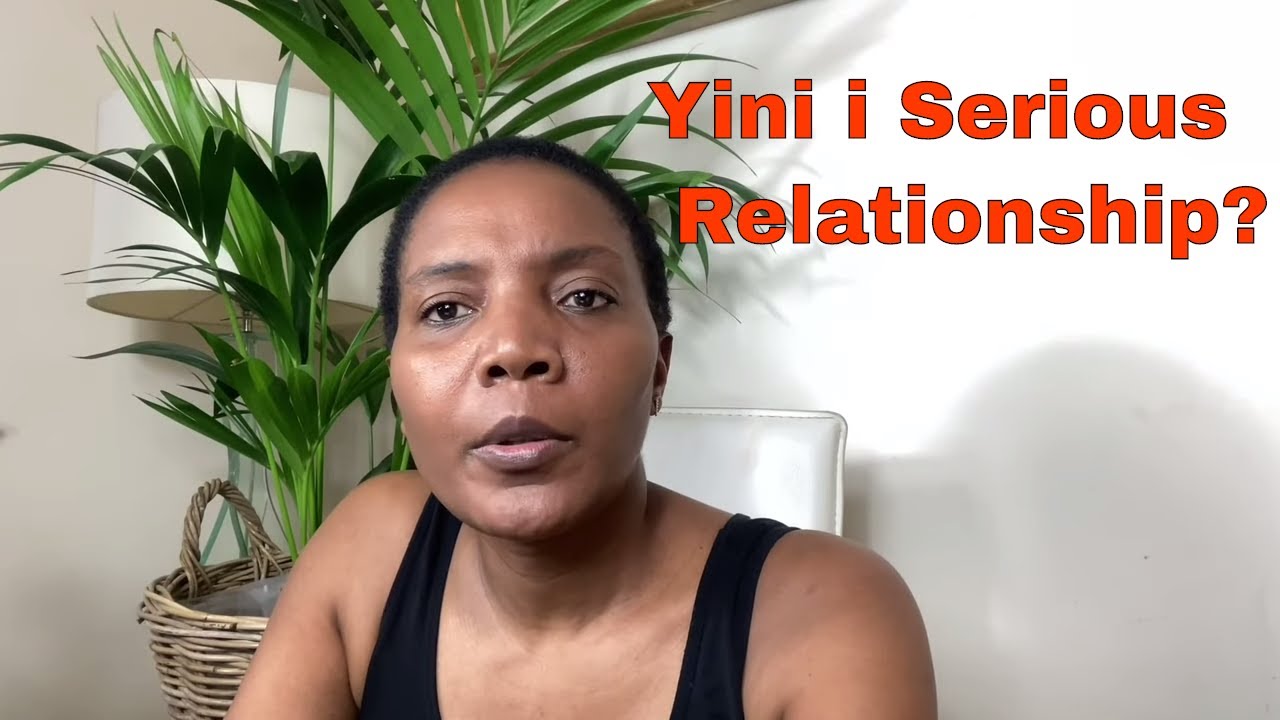 Yini i Serious Relationship | Thenjiwe Comedy 2020 | South African ...