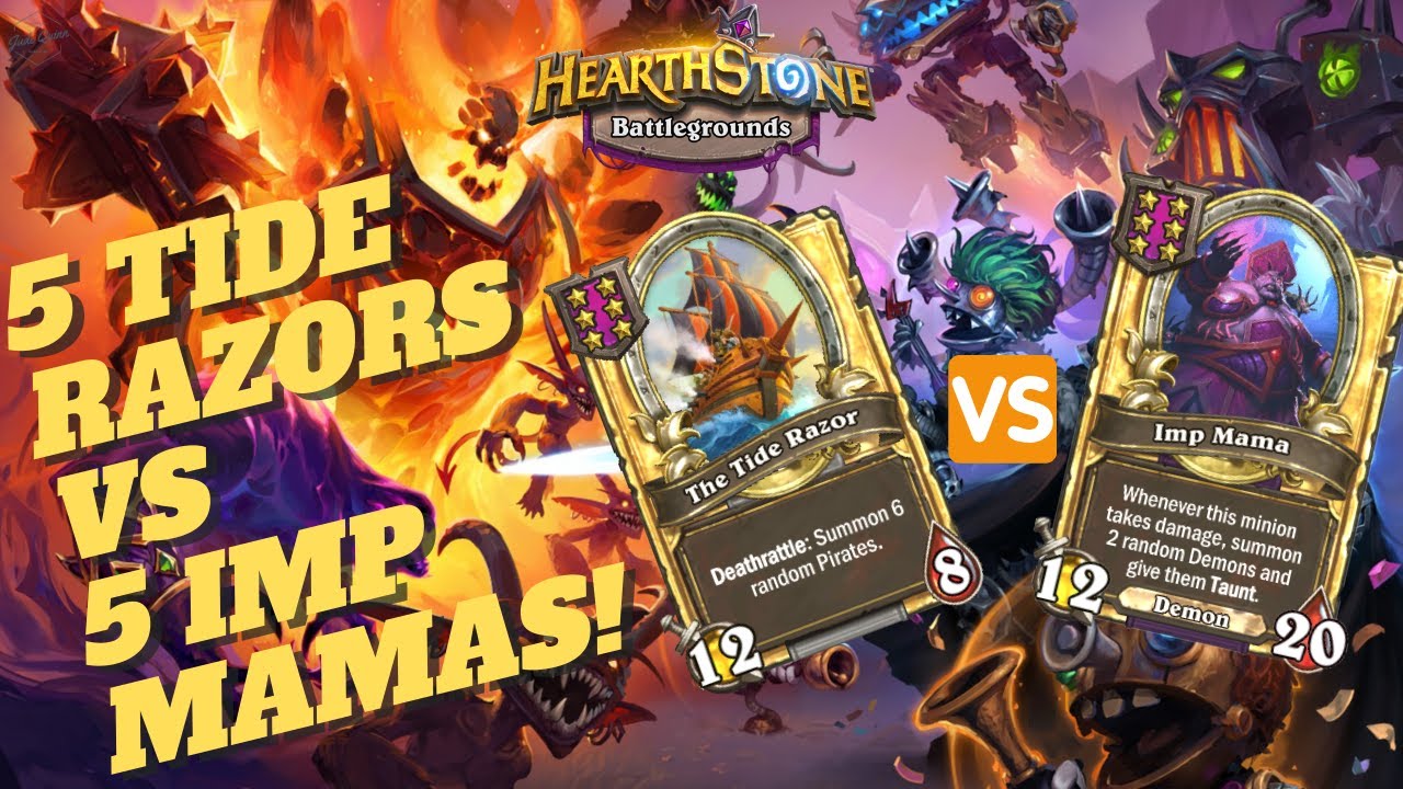 WHO WILL WIN? 5 TIDE RAZORS vs 5 IMP MAMAS! | Hearthstone Battlegrounds ...