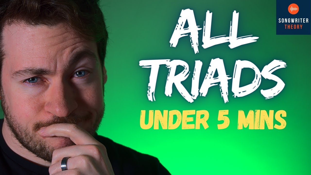 Learn All Triads In Under 5 Minutes | Music Theory For Songwriters ...