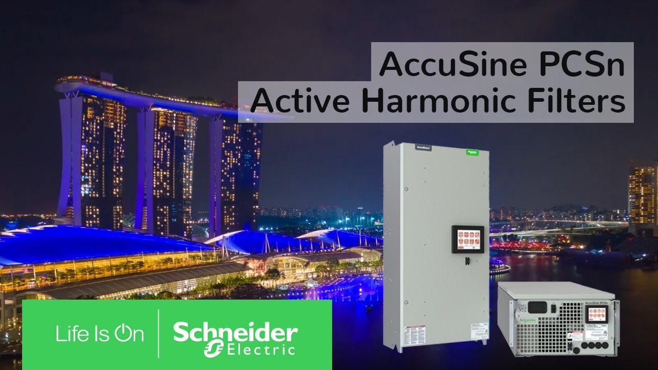 AccuSine PCSn Brings Efficiency to Your Power Network | Schneider ...