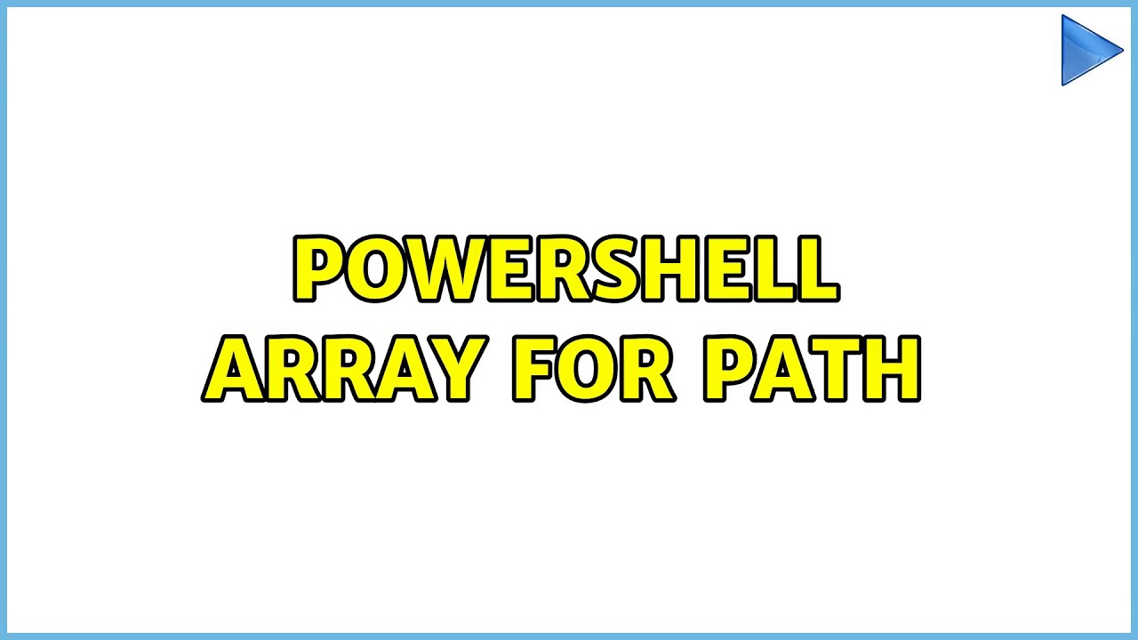 Powershell Array for Path - YouTube