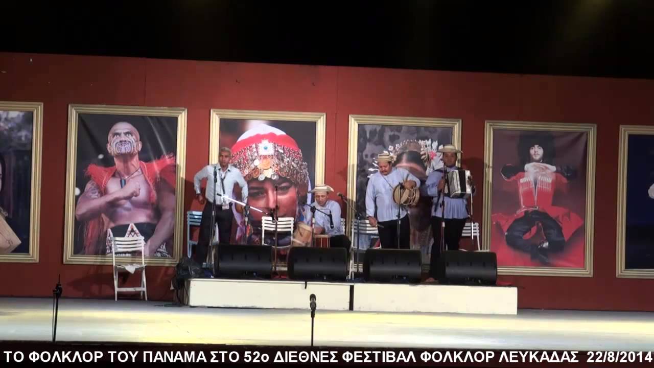 TO ΦΟΛΚΛΟΡ ΤΟΥ ΠΑΝΑΜΑ ΣΤΟ 52ο ΔΙΕΘΝΕΣ ΦΕΣΤΙΒΑΛ ΦΟΛΚΛΟΡ ΛΕΥΚΑΔΑΣ 22 8 ...