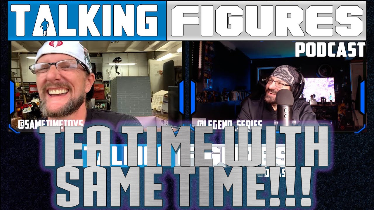 Talking Figures Ep. 31 "Tea Time with @SameTimeToys" - YouTube
