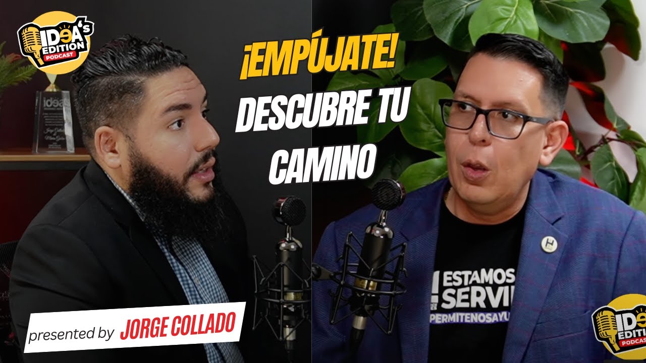 ¡Empújate! Descubre tu Camino Correcto | Idea's Edition Podcast - YouTube
