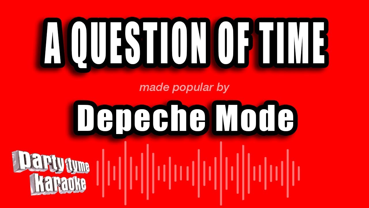 Depeche Mode - A Question of Time (Karaoke Version) - YouTube