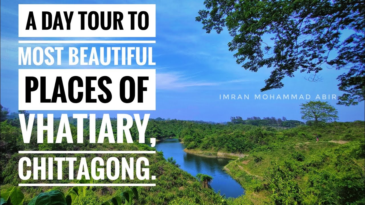Most Beautiful places of Vhatiary,Chattagram. (ভাটিয়ারী, চট্টগ্রাম) # ...