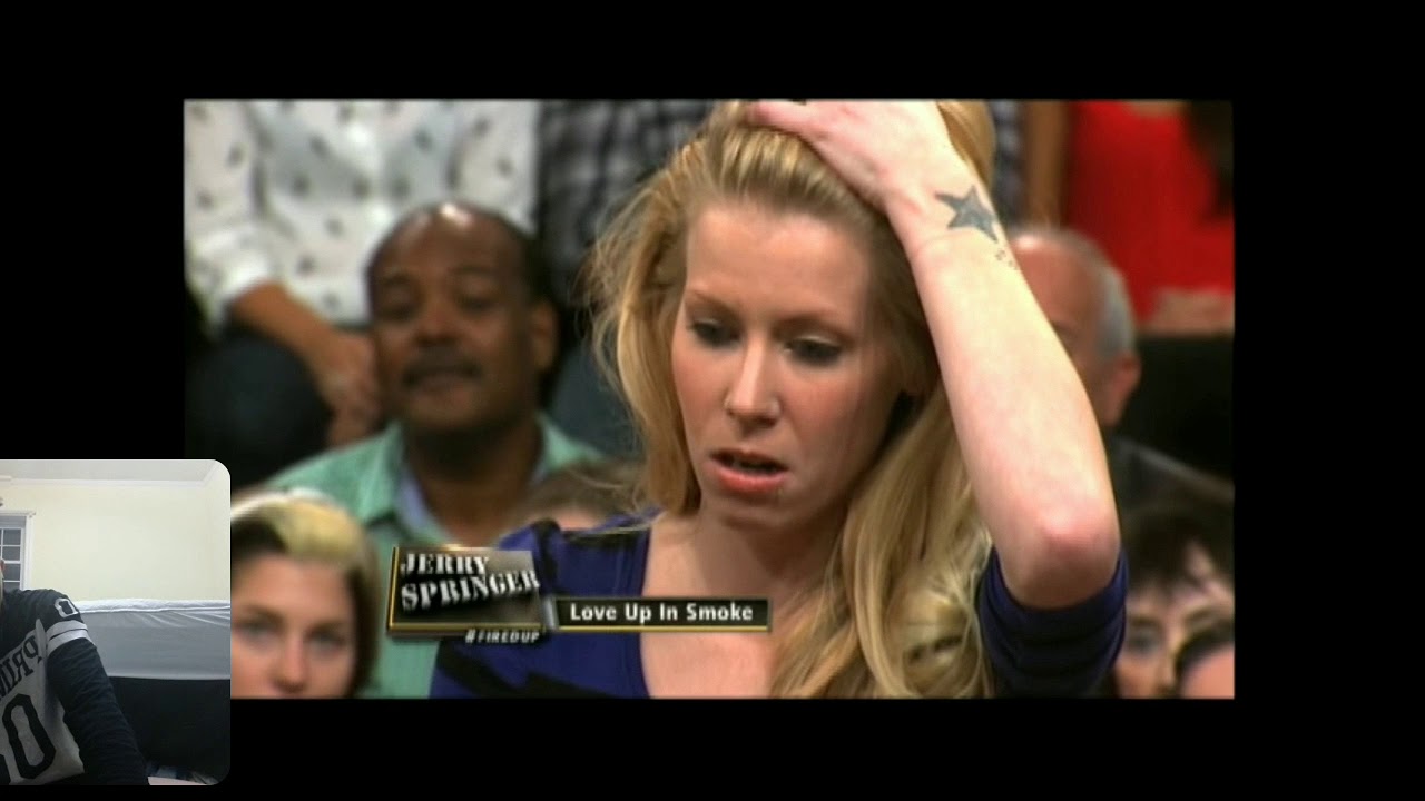Love Up in Smoke (The Jerry Springer Show) Reaction 🤣🤣🤣 - YouTube