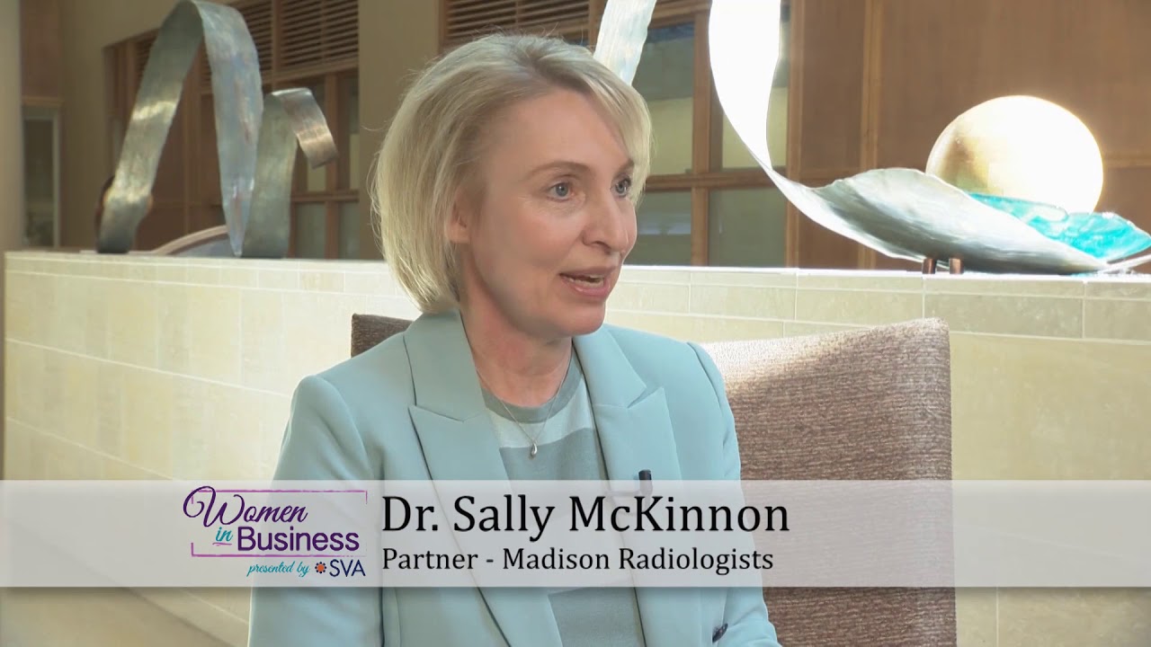 SVA Women In Business - Dr. Sally McKinnon of Madison Radiologists ...