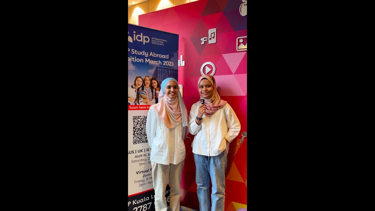 Student Experience @ IDP Study Abroad Exhibition March 2023 - YouTube