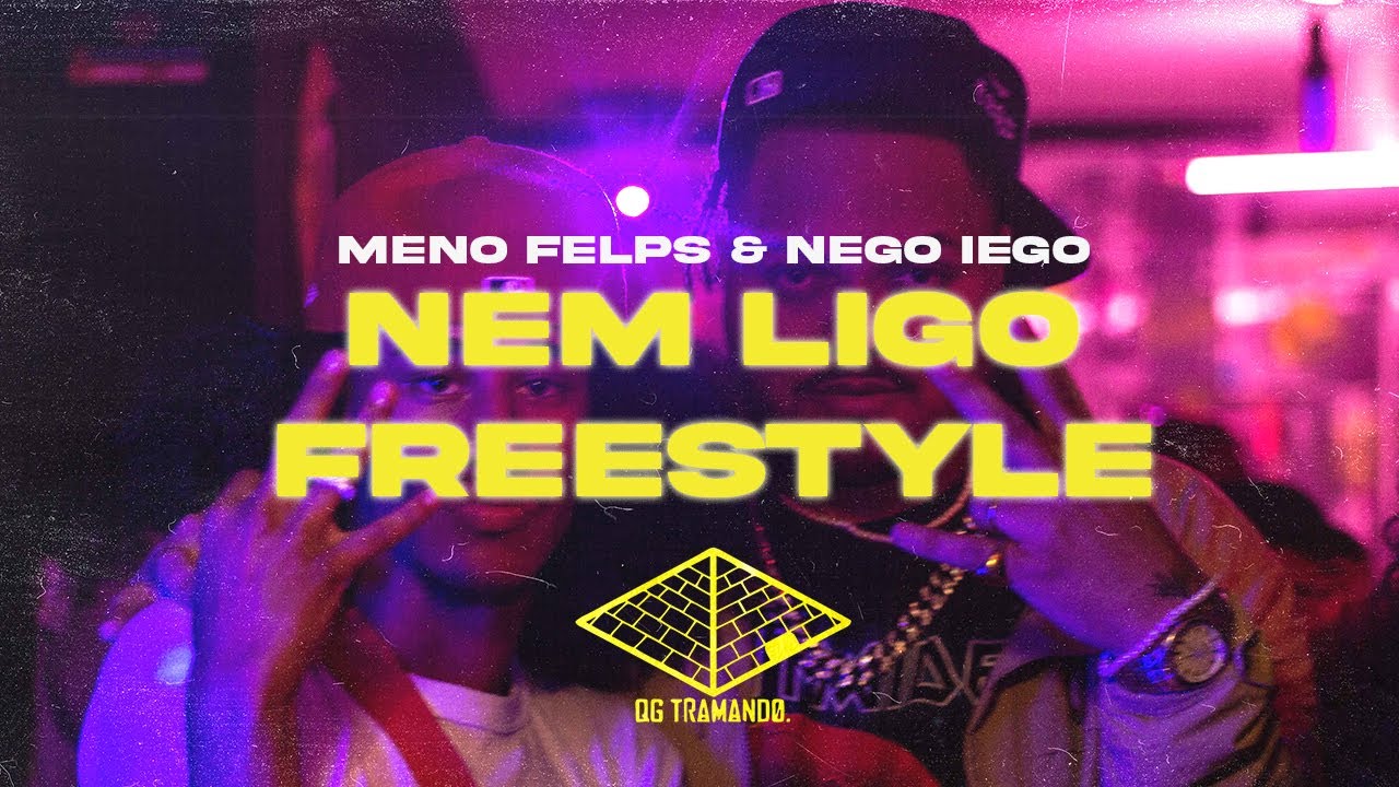 Meno Felps, Nego Iego - Nem Ligo (Freestyle) (Official Music Video ...