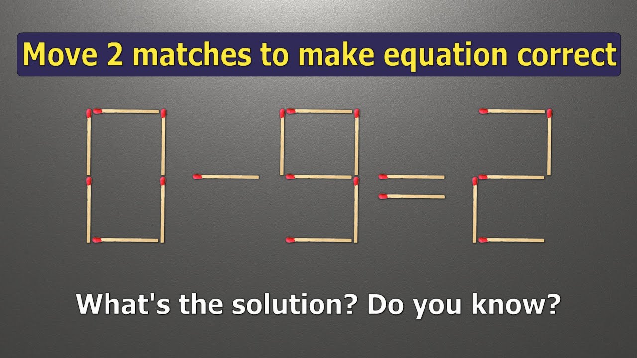 Match puzzle - move 2 matches to make equation correct | Matchstick ...