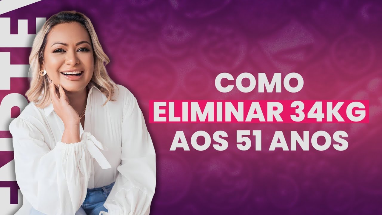Como eliminar 34kg aos 51 anos? | Aluna Adriana - YouTube