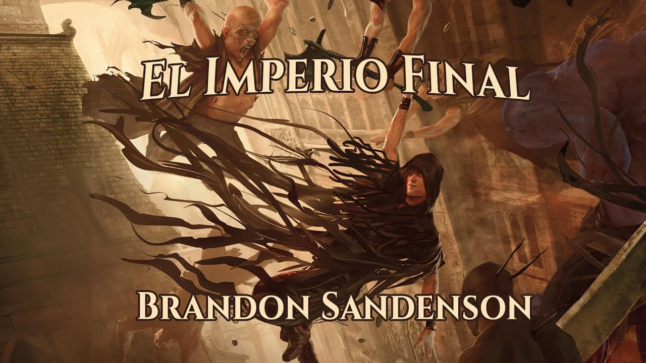 Nacidos de la Bruma EL IMPERIO FINAL de Brandon Sanderson - YouTube
