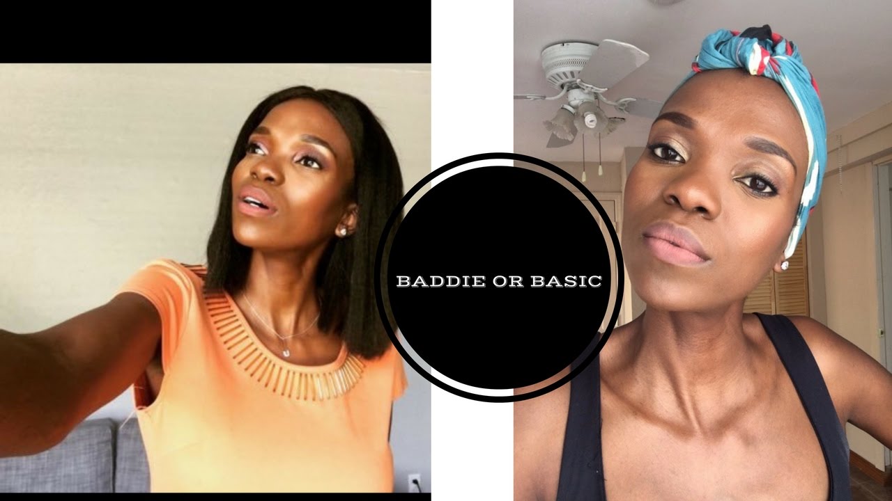 HOW TO BE YOUR BEST AMONG BADDIES AND BASICS - YouTube