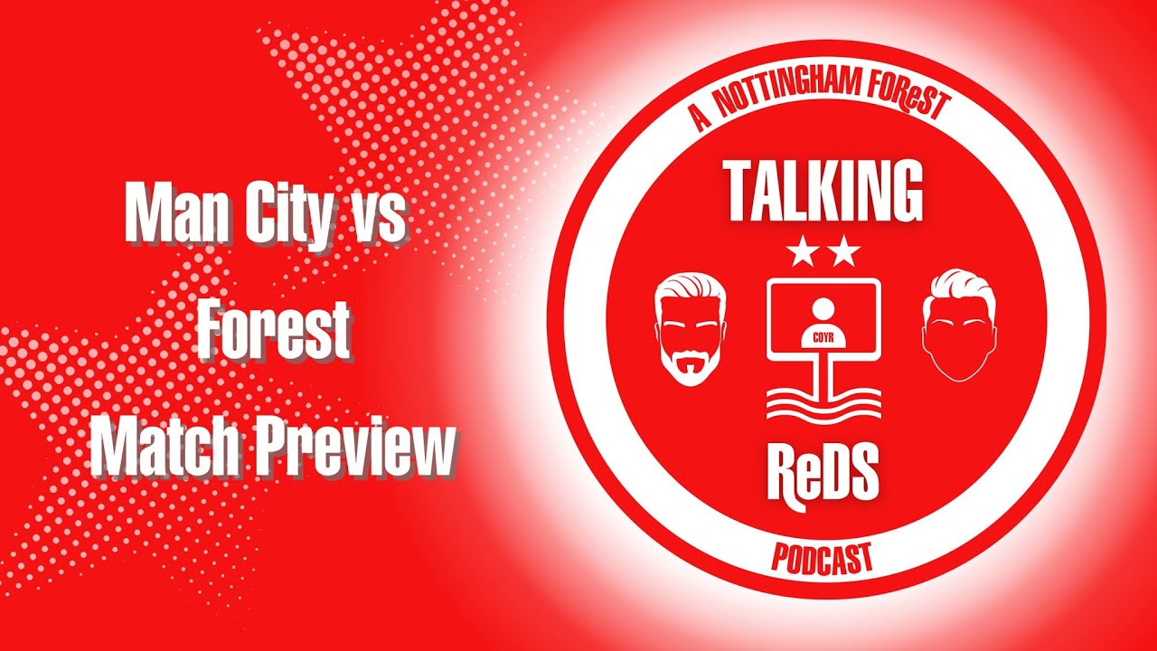 Manchester City v Nottingham Forest Match Preview - YouTube