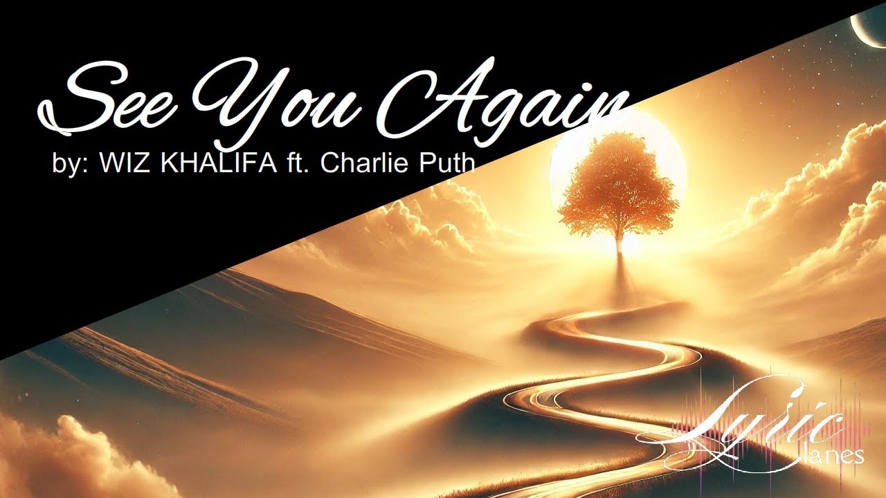 See You Again - Wiz Khalifa ft. Charlie Puth | Lyric Lanes - YouTube