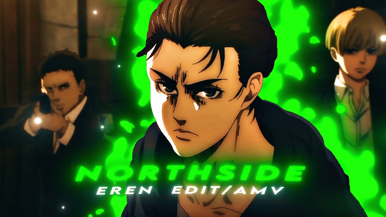 Killers From The Northside - Eren Yeager Attack On Titan [AMV/Edit ...