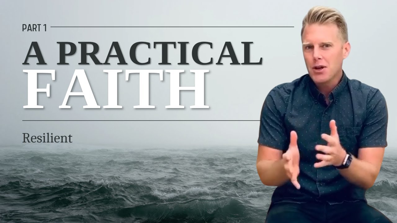 Resilient Series: A Practical Faith, Part 1 | Ryan Ingram - YouTube