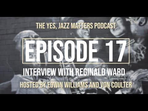 Episode 17 - Special Guest, Guitarist, Reginald 'Reggie' Ward - YouTube