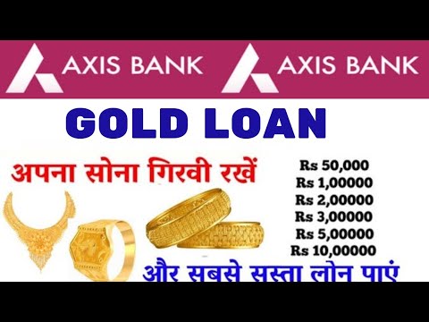 Axis bank gold loan kaise le Axis bank gold loan interest rate2024 ...