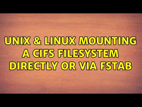 Unix & Linux: mounting a CIFS filesystem directly or via fstab (2 ...