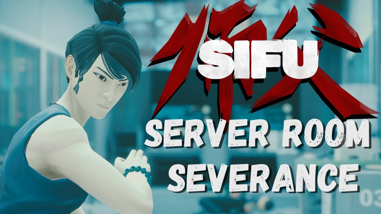 Sifu Short Film | Server Room Severity [BONUS Final Update Special ...