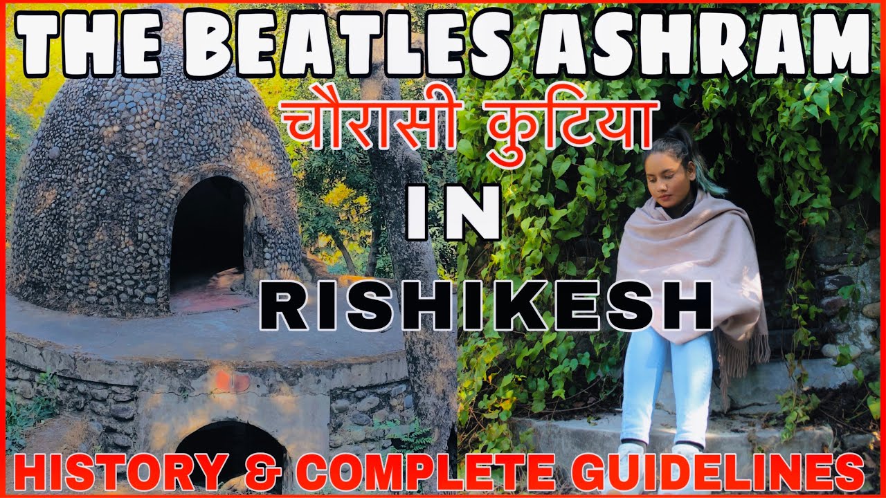 84 KUTIYA RISHIKESH | BEATLES ASHRAM RISHIKESH | MAHARISHI MAHESH YOGI ...
