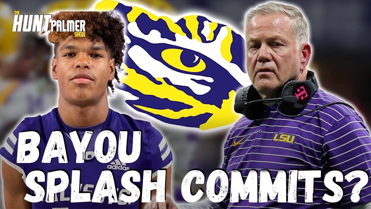 LSU Bayou Splash | How Many Commitments Can Brian Kelly & The Tigers ...