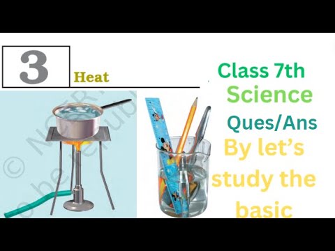 NCERT CLASS 7TH SCIENCE || CHAPTER - HEAT || QUESTION ANSWERS || BY LET ...