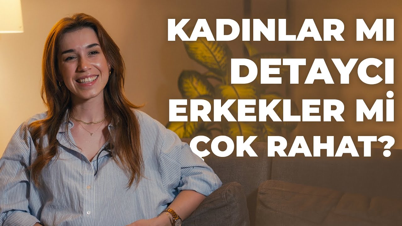 Kadınlar Neden Takıntılı? "DETAYCILIK" | Psikolojiktir Geçer! - YouTube