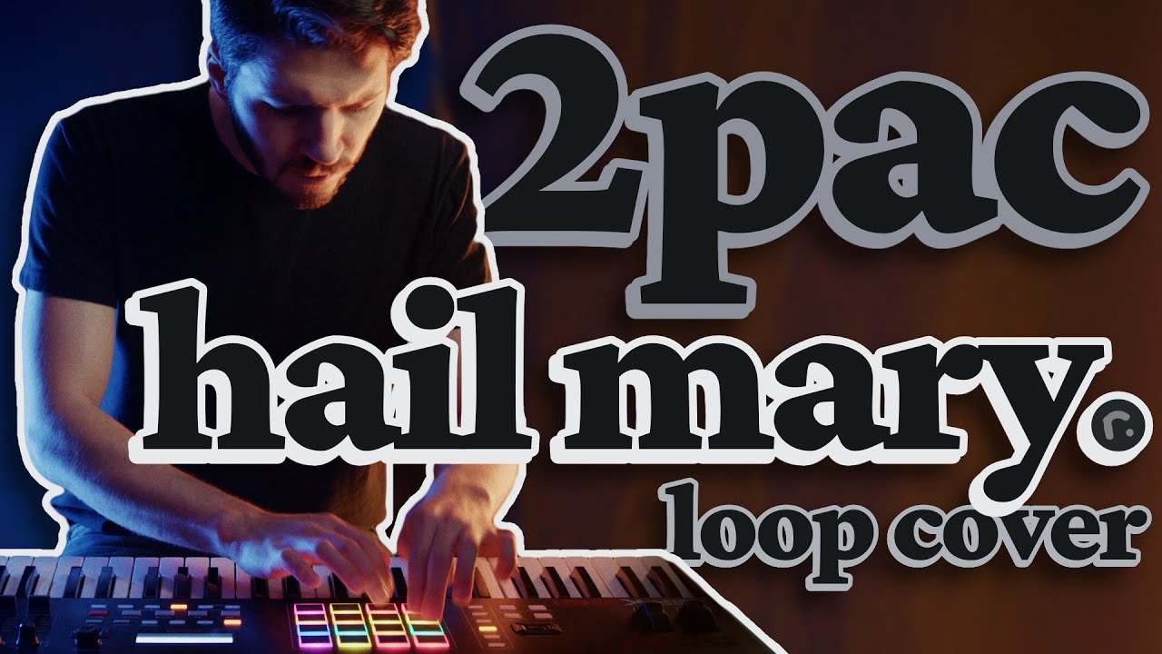 2Pac - Hail Mary (Looping Cover) - YouTube