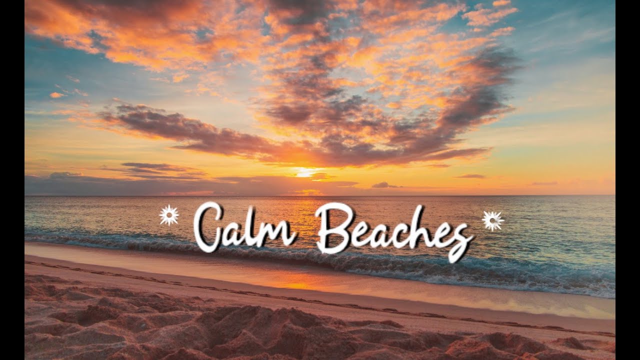 Relaxing Music & Calm Sunlit Beaches - YouTube
