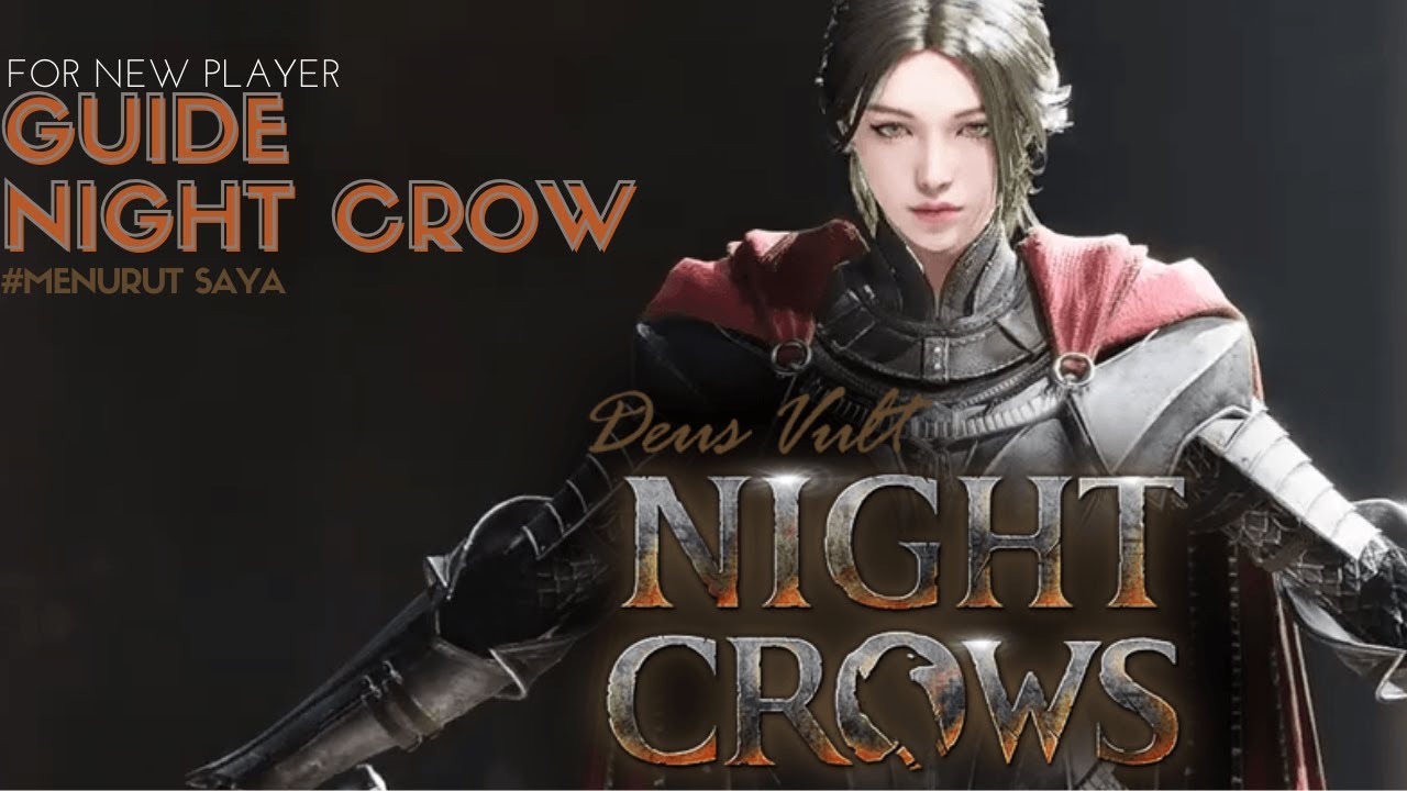 GUIDE NIGHTCROW UNTUK YANG BARU INGIN MULAI MAIN - YouTube
