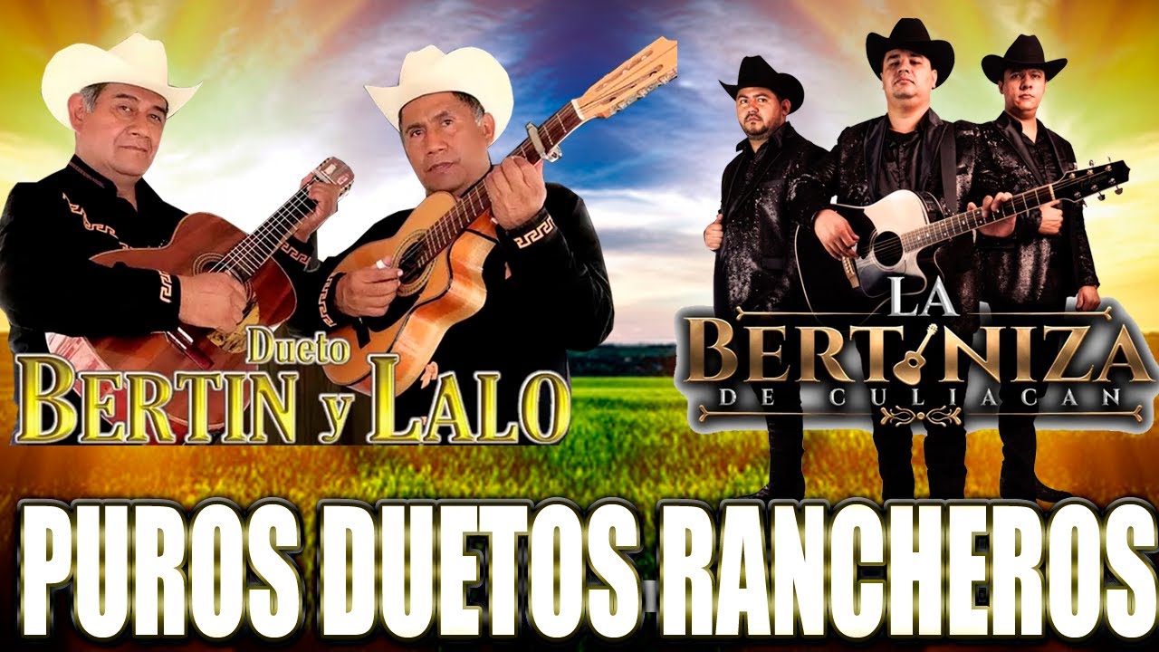 Bertin y Lalo - La Bertiniza - San Roman y Más.. Duetos Rancheros ...