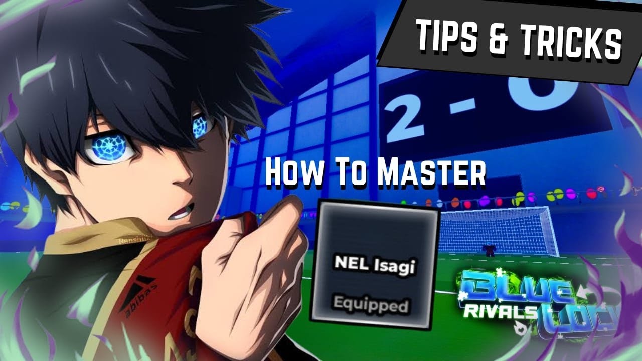 WORLD CLASS STYLE ISAGI TIPS & TRICK | How to Master? - Blue Lock ...