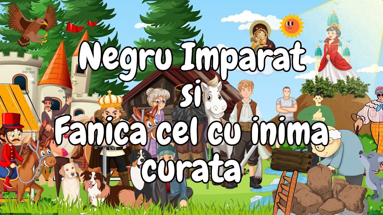 👑 Negru Imparat si Fanica cel cu inima curata | Povesti pentru copii ...