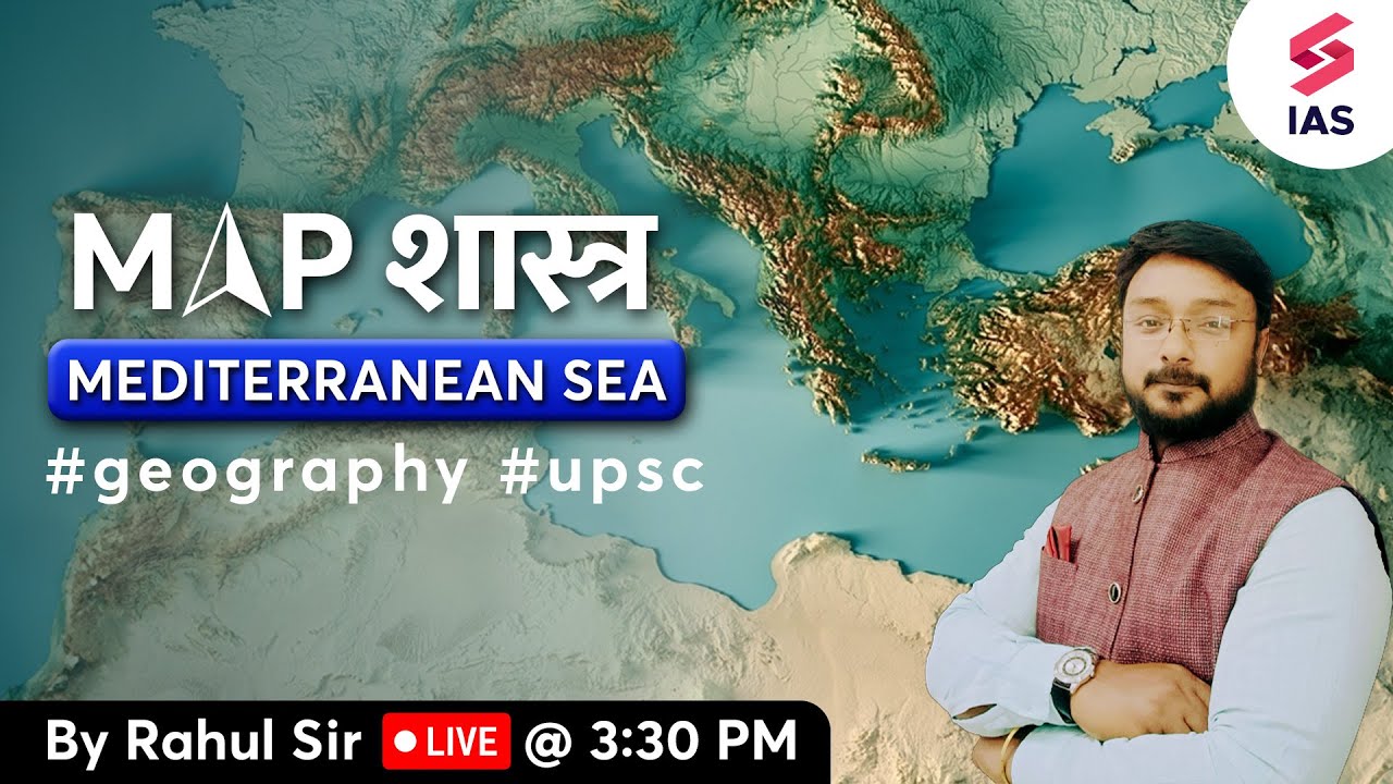 Mediterranean Sea | UPSC Map Practice | UPSC Map Study | Map Reading ...