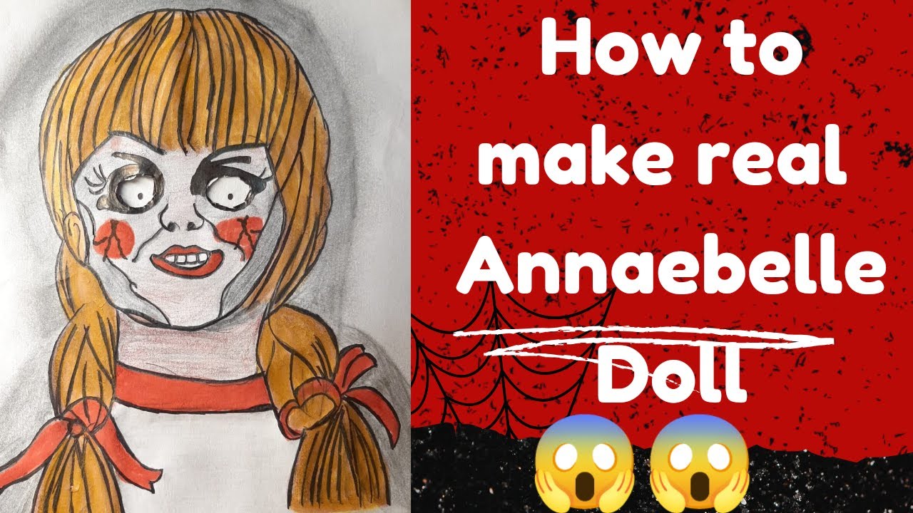 How to make real😱😱 Annabelle moving Doll Die ideas - YouTube