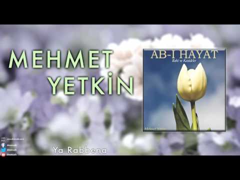 Mehmet Yetkin - Y Rabbena [ Ab-ı Hayat © 2013 DMS Müzik ]