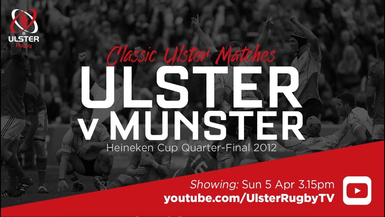 Ulster v Munster | Heineken Cup Quarter-Final 2012 | Classic match ...