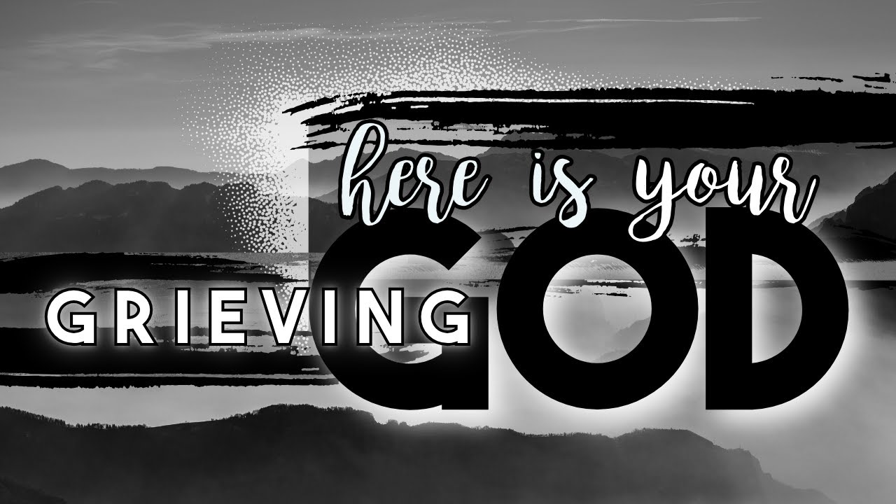The Grieving God - YouTube