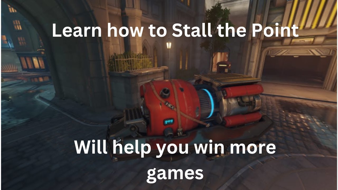 How to Properly Stall the Objective in Overwatch 2 - YouTube