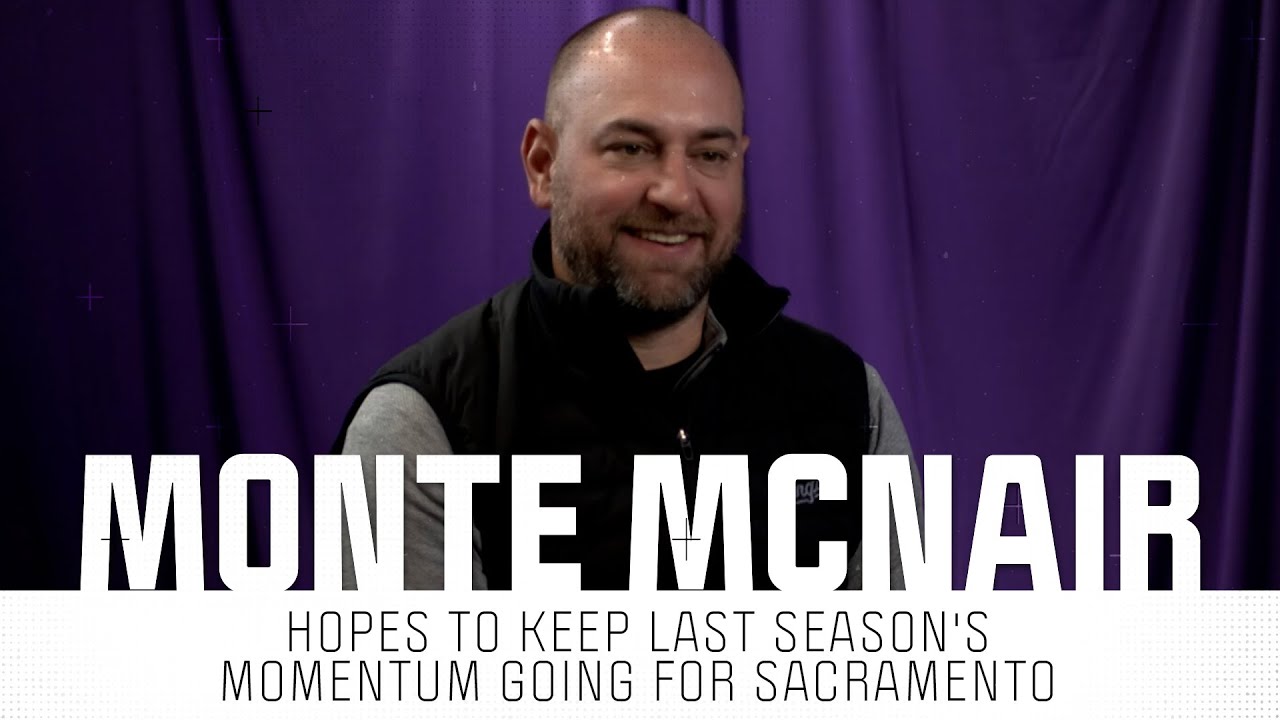 Monte McNair hopes to keep last season's momentum going for Sacramento ...