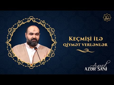 Axund Azər - Keçmişi ilə qiymət verənlər