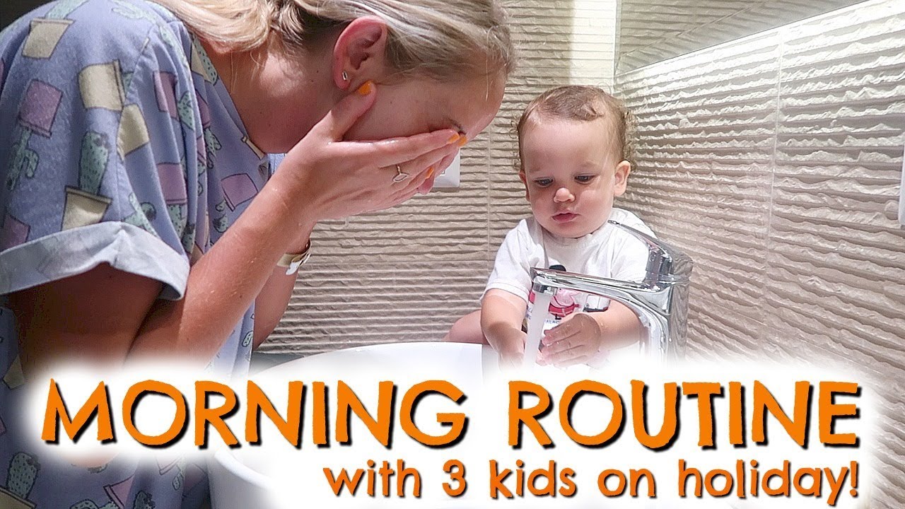 MORNING ROUTINE WITH KIDS ON VACATION / HOLIDAY - YouTube