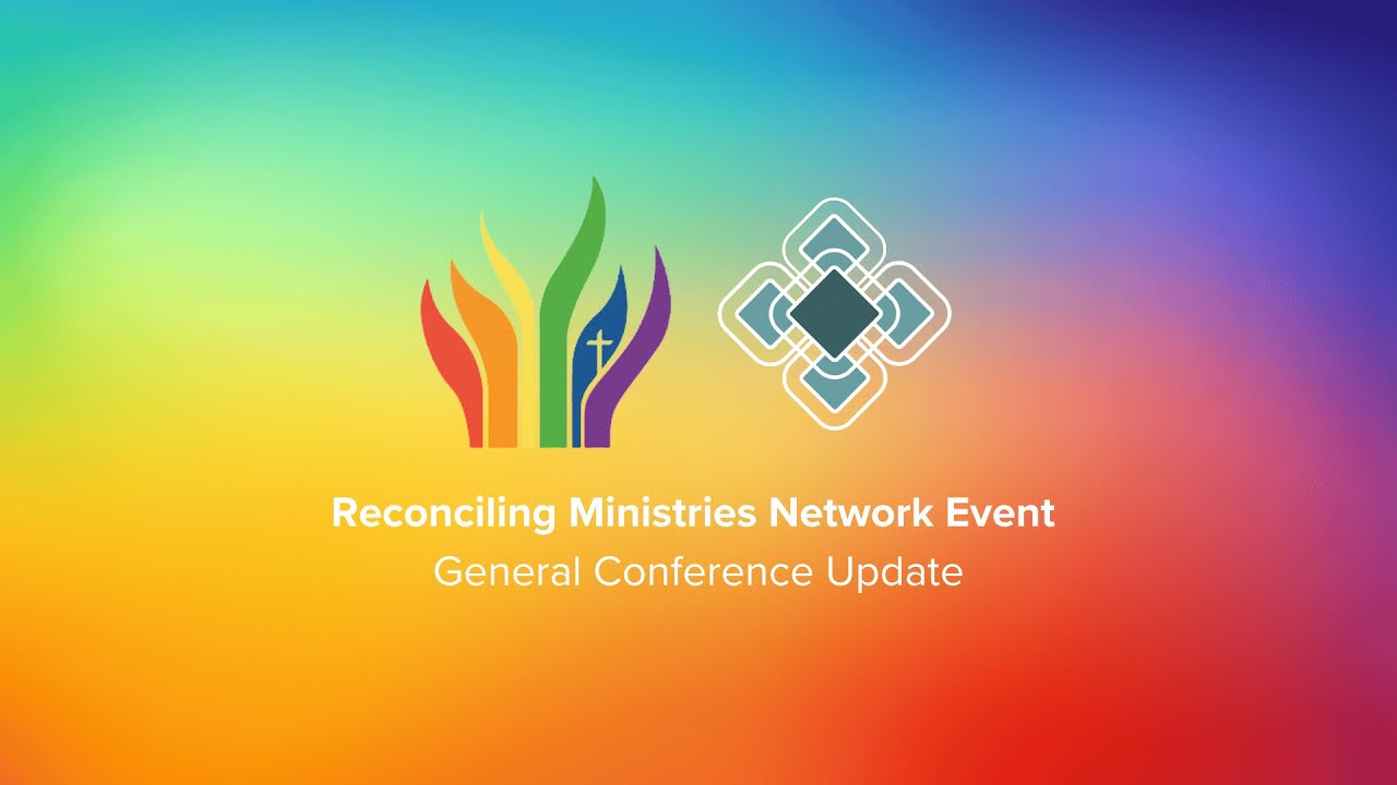 Reconciling Ministries Network Event: General Conference Information ...