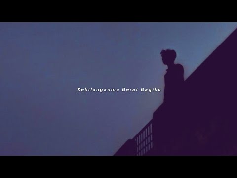 Kangen band - kehilanganmu berat bagiku (slowed & reverb)