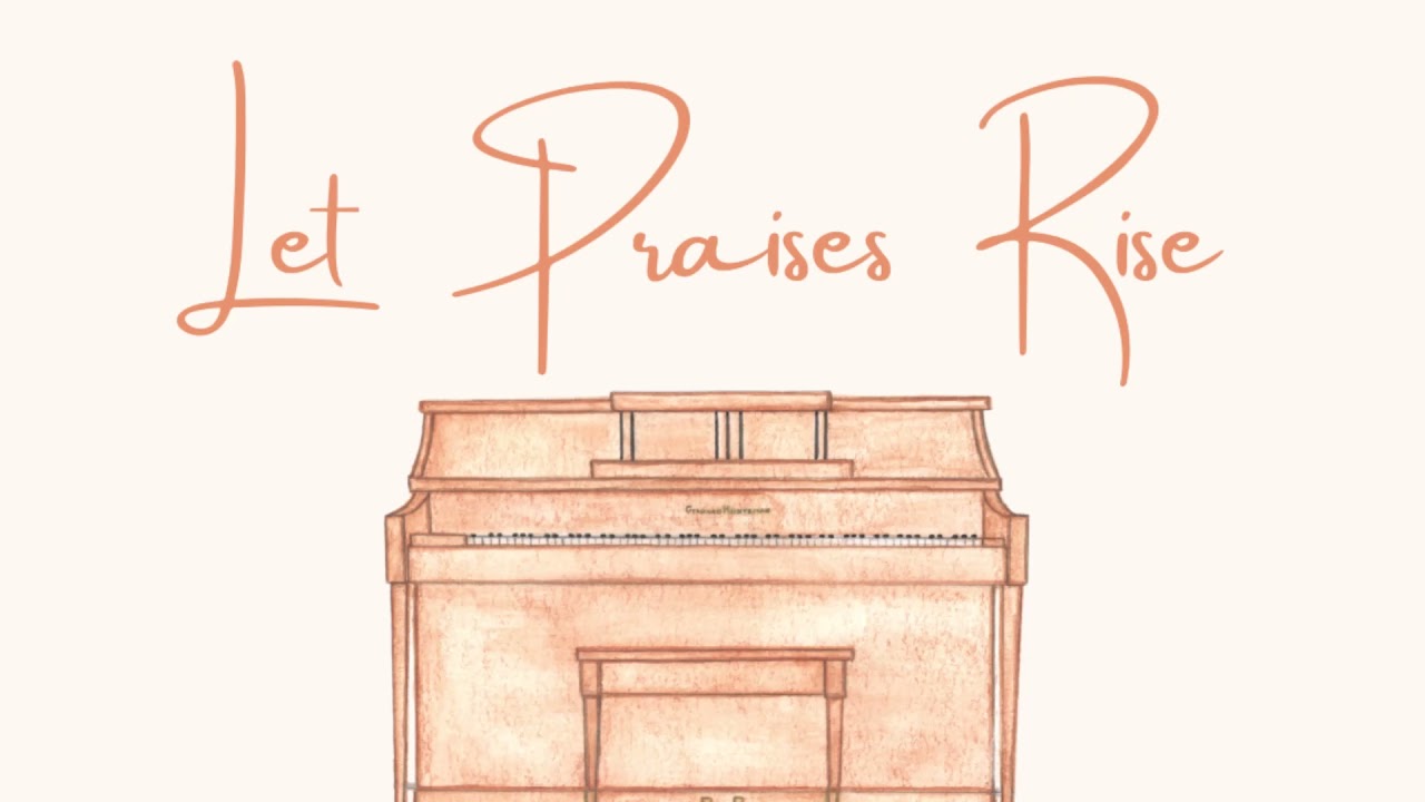 Let Praises Rise by ORU Worship || Piano Instrumental - YouTube