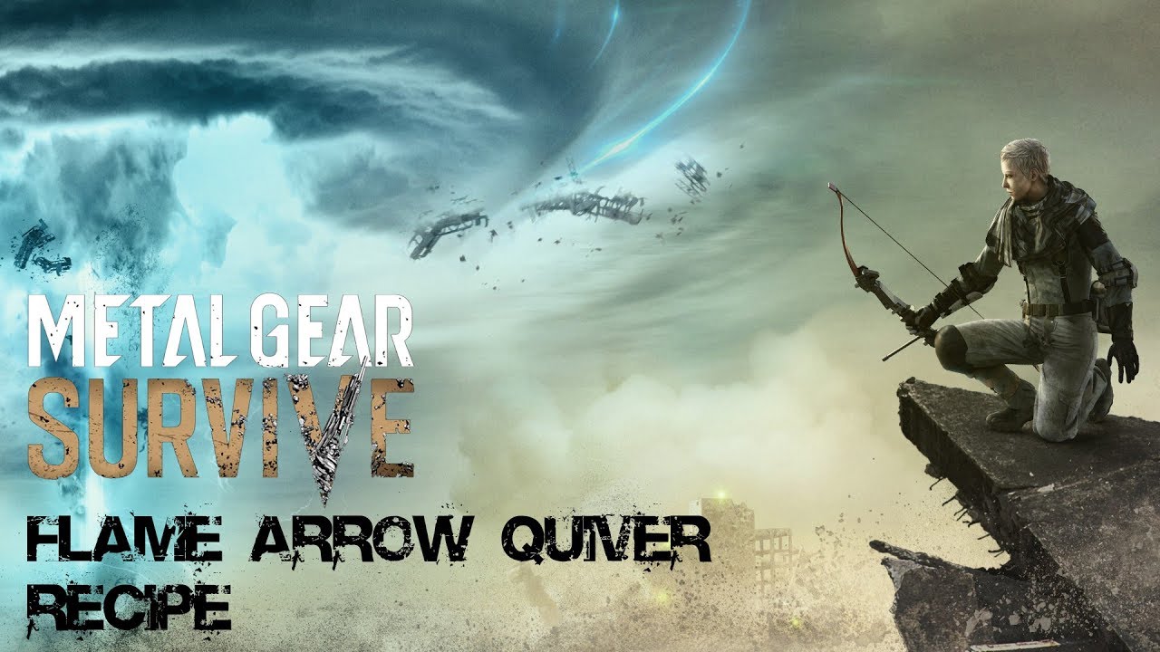 Metal Gear Survive - Flame Arrow Quiver Recipe - YouTube